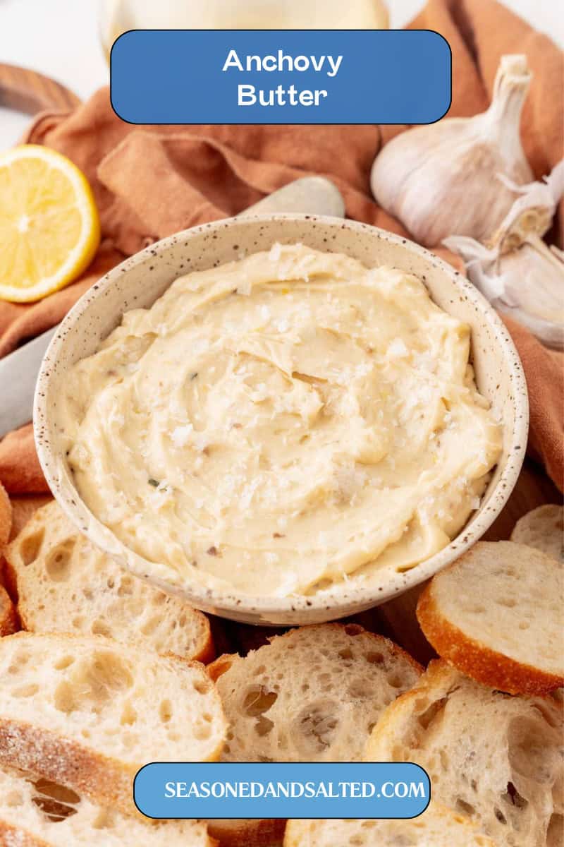 Creamy Anchovy Butter Recipe (Compound Butter For Pasta) - Seasoned and ...