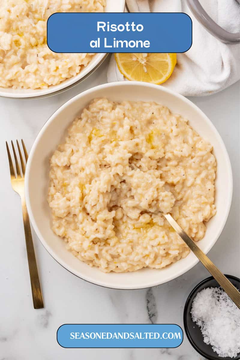 Italian Risotto al Limone (Lemon Risotto Recipe) - Seasoned and Salted