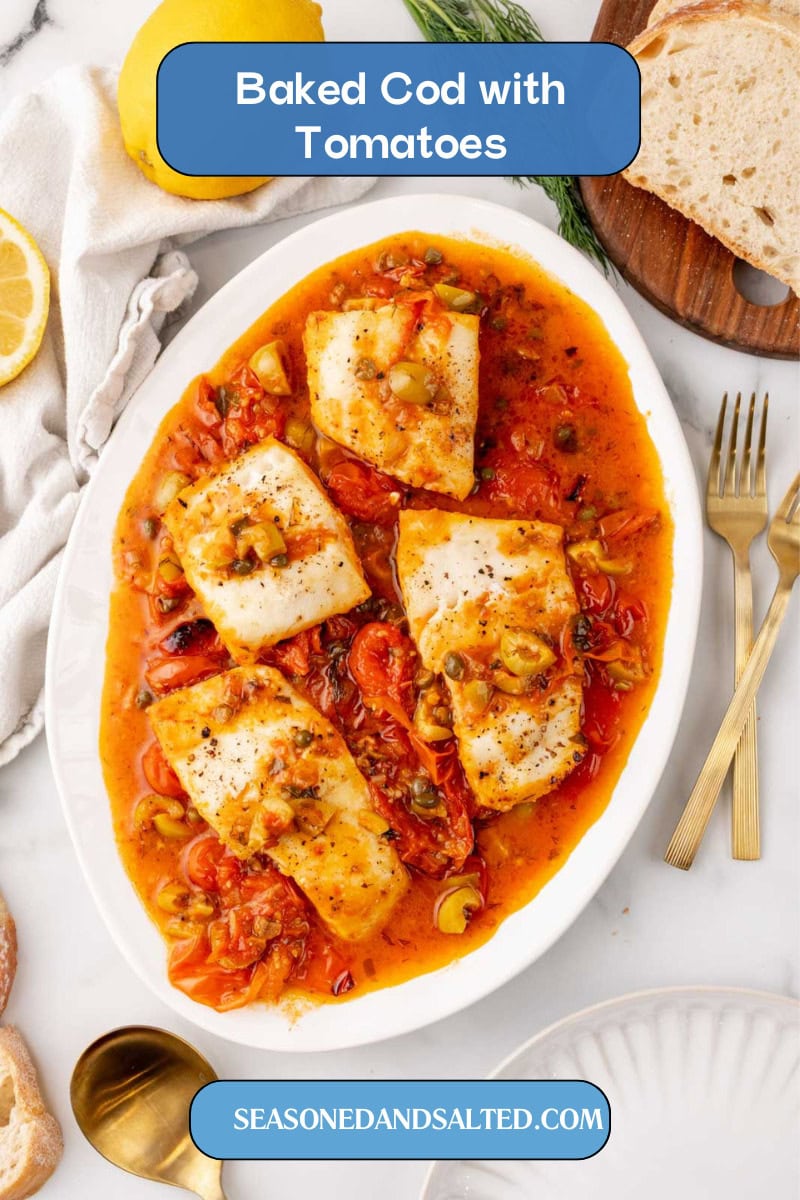 Oven-Roasted Cod with Tomatoes and Olives Recipe - Seasoned and Salted